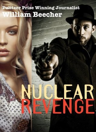 Nuclear Revenge by William Beecher | Goodreads