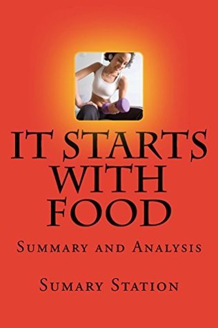 It Starts With Food: Summary and Analysis of "It Starts with Food ...
