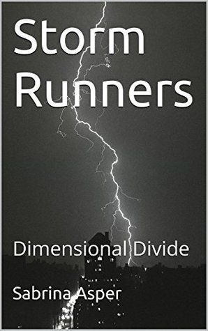 Storm Runners: Dimensional Divide by Sabrina Asper | Goodreads