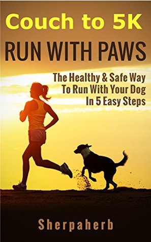 Couch to 5K Training for your Dog: The Healthy and Safe way to Start ...