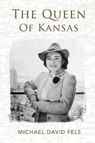 The Queen of Kansas by Michael Fels | Goodreads