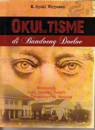 Okultisme di Bandoeng Doeloe: Menelusuri Jejak Gerakan Teosofi dan ...