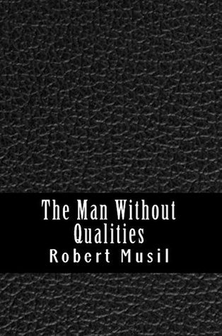 The man Without Qualities, Vol. 1: A Sort of Introduction- The Like of ...