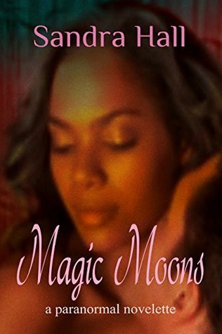 Magic Moons by Sandra Hall | Goodreads