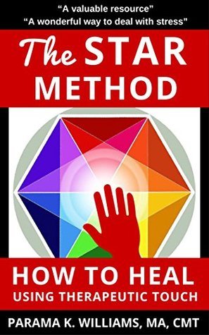 The Star Technique: Healing with Therapeutic Touch by Parama K ...