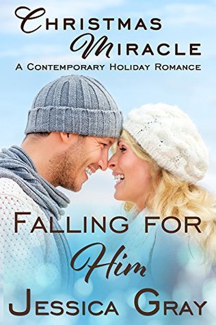 Christmas Miracle - A Contemporary Holiday Romance by Jessica Gray ...