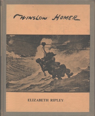 Winslow Homer by Elizabeth Ripley | Goodreads