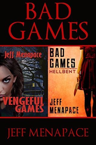Bad Games 2 Book Set: Vengeful Games & Hellbent by Jeff Menapace ...