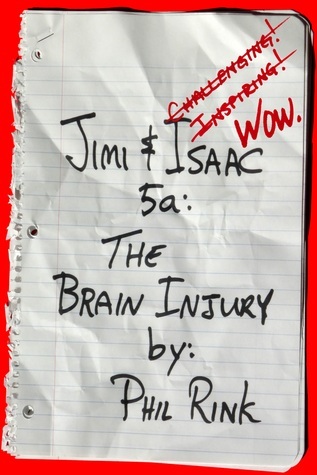 Jimi & Isaac 5a: The Brain Injury by Phil Rink | Goodreads