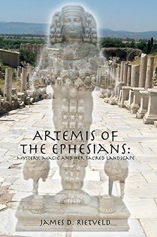 Artemis of the Ephesians by James Rietveld | Goodreads