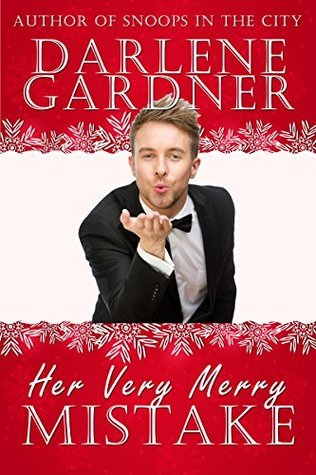 Her Very Merry Mistake by Darlene Gardner | Goodreads