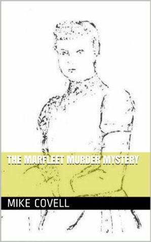 Marfleet Murder Mystery by Mike Covell | Goodreads
