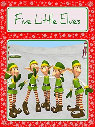 Five Little Elves by Austin Carroll | Goodreads