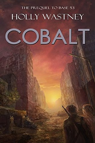Cobalt (Coalition Saga Book 1) by Holly Wastney | Goodreads