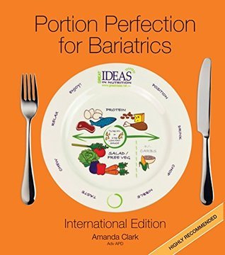 Portion Perfection for Bariatrics - International Edition by Amanda ...