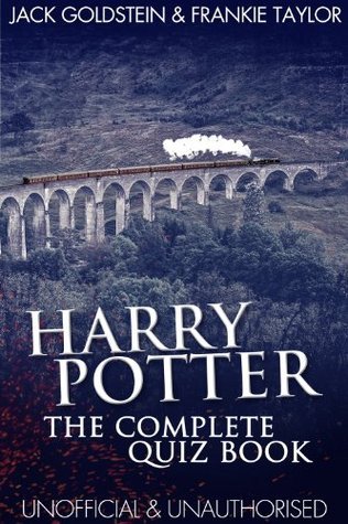 Harry Potter - The Complete Quiz Book by Jack Goldstein | Goodreads
