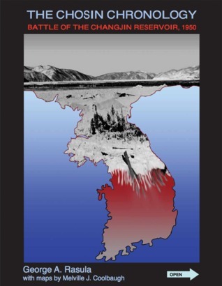 The Chosin Chronology: Battle of Changjin Reservoir, 1950 by George A ...