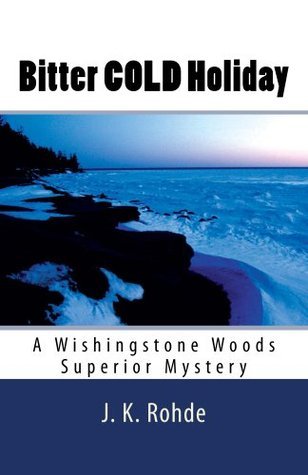 Bitter COLD Holiday by J. Rohde | Goodreads