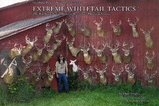 Extreme Whitetail Tactics The Big Buck Serial Killers Best Hunting ...