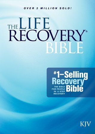 The Life Recovery Bible KJV: Addiction Bible Tied to 12 Steps of ...