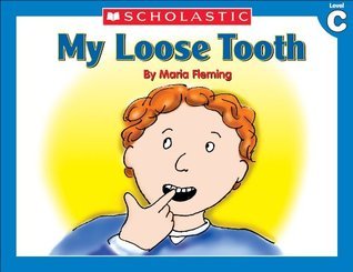My Loose Tooth (Little Leveled Readers Level C) by Maria Fleming ...