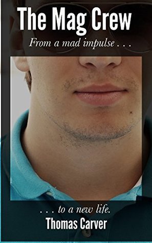 The Mag Crew by Thomas Carver | Goodreads