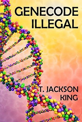 Genecode Illegal (Brother Series Book 2) by T. Jackson King | Goodreads