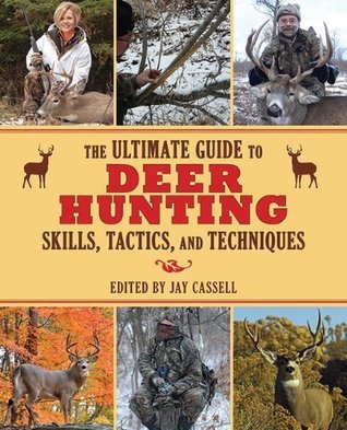 The Ultimate Guide to Deer Hunting Skills, Tactics, and Techniques by ...