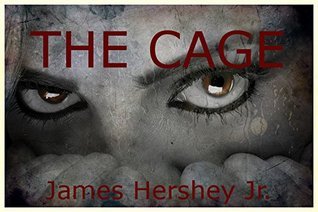 The Cage by James Hershey Jr. | Goodreads