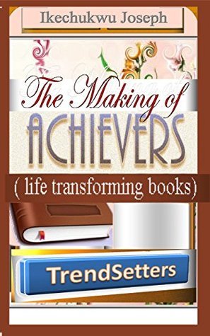 The Making of High Achievers: Trailblazers, Pathfinders and ...