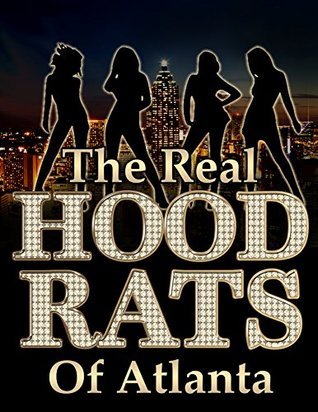 The Real Hood Rats of Atlanta by Feisty | Goodreads