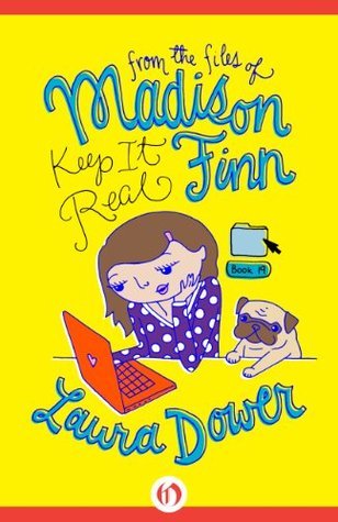 Keep It Real (From the Files of Madison Finn) by Laura Dower | Goodreads