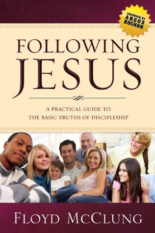 Following Jesus by Floyd McClung | Goodreads