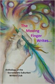 The Moving Finger Writes by Sacramento Suburban Writers | Goodreads