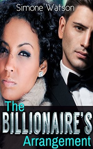 The Billionaire's Arrangement by Simone Watson | Goodreads