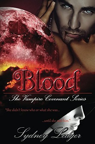 Blood: The Vampire Covenant Series (Book 1) by Sydney Ledger | Goodreads