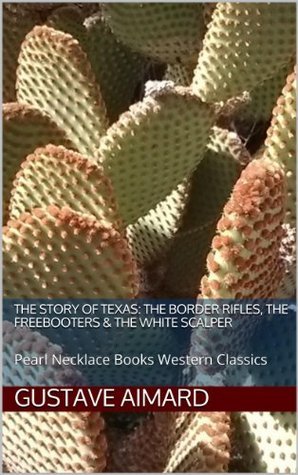 The Border Rifles: A Western Trilogy by Gustave Aimard | Goodreads