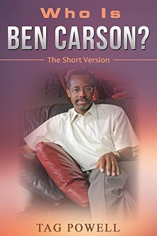 WHO IS BEN CARSON? A Short Biography of the Life and Times of Doctor ...