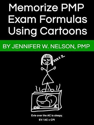 Memorize PMP Exam Formulas Using Cartoons by Jennifer W. Nelson | Goodreads