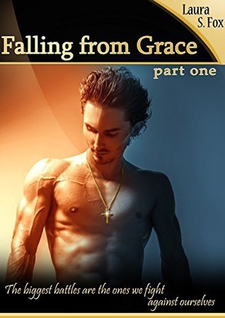 Falling from Grace (Part One) by Laura S. Fox | Goodreads