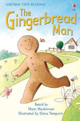 The Gingerbread Man (First Reading Level 3) by Mairi Mackinnon | Goodreads
