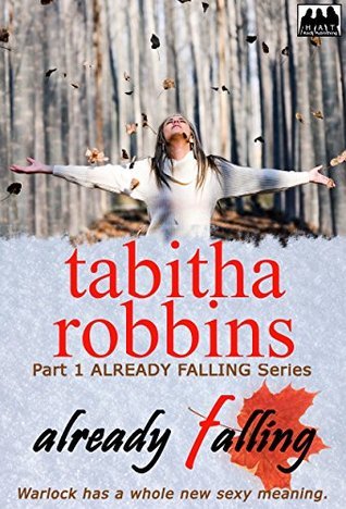 Already Falling by Tabitha Robbins | Goodreads