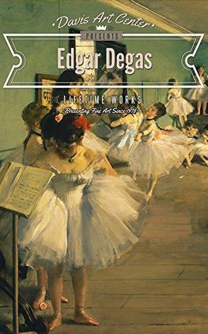 Edgar Degas Art Gallery (Over 750 Works of Art): Collector’s Edition ...