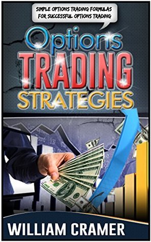 Options Trading Strategies: Simple Options Trading Formulas For ...