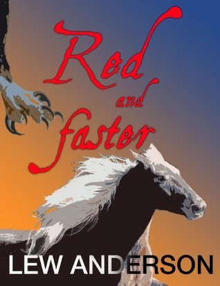 THE GIRL: Red and Faster Adventure Series by Lew Anderson | Goodreads