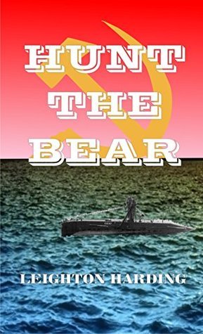 Hunt the Bear by Leighton Harding | Goodreads