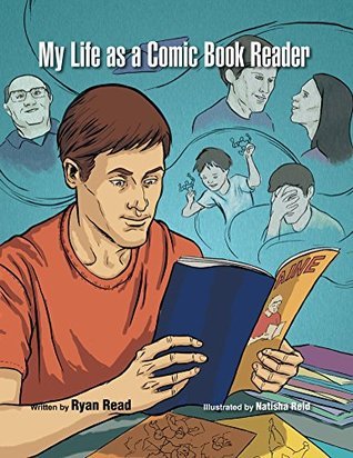 My Life as a Comic Book Reader by Ryan Read | Goodreads