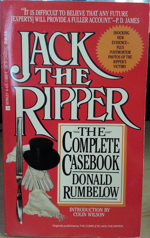 Jack the Ripper Casebook by Donald Rumbelow | Goodreads