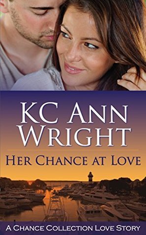 Her Chance at Love (Newbay Book 1) by K.C. Ann Wright | Goodreads