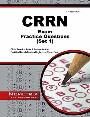 CRRN Exam Practice Questions: CRRN Practice Tests & Review for the ...
